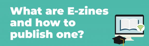What are E-zines and How To Publish One?