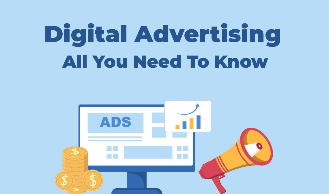 Digital Advertising - All You Need to Know