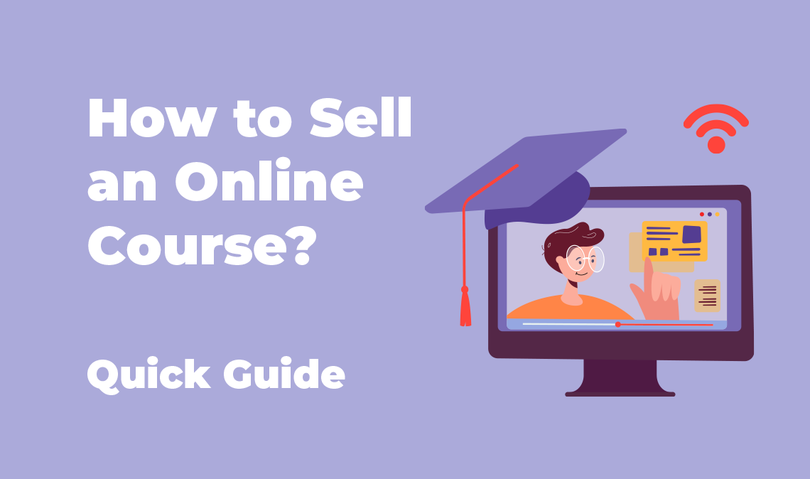 How to Sell an Online Course? Quick Guide
