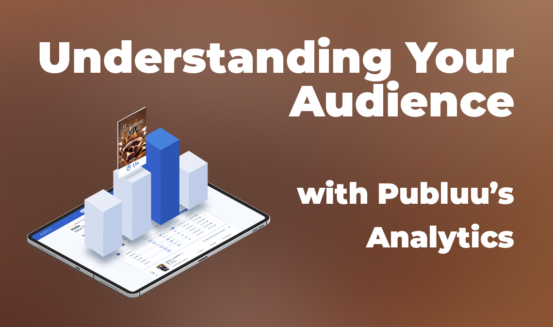 Understanding Your Audience with Publuu’s Analytics