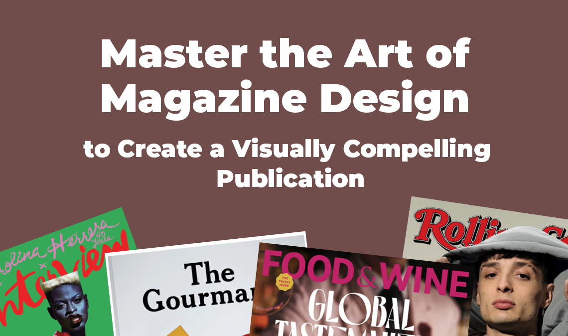 Magazine Design Guide - How to Create Stunning Publications