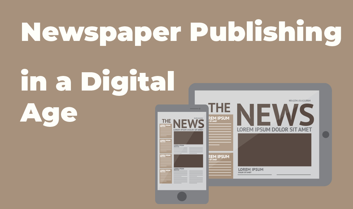 Newspaper Publishing in a Digital Age: A Complete Guide