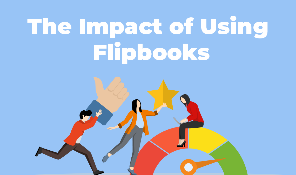 The impact of using flipbooks | Publuu