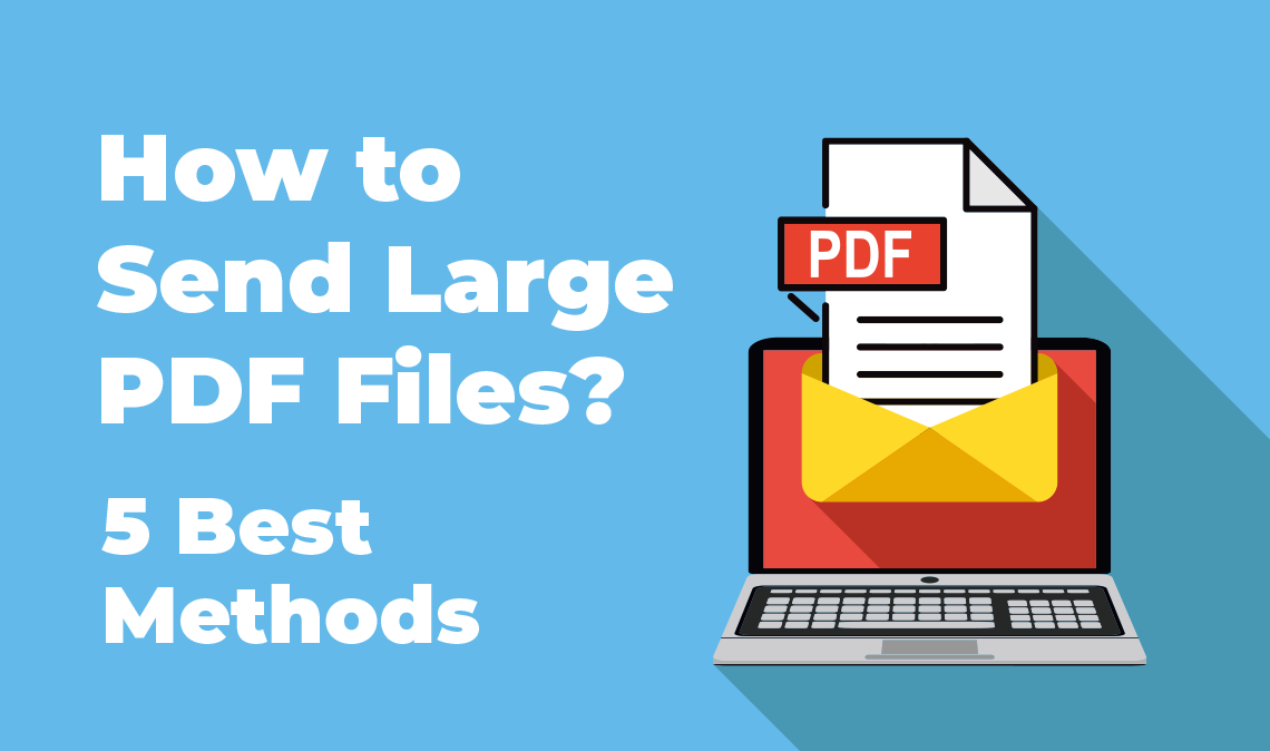 How to Send Large PDF Files? 5 Best Methods